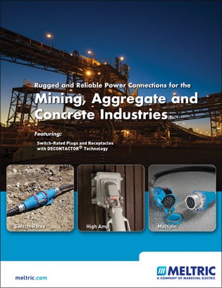 MELTRIC Switch-Rated Plugs for Mining & Aggregate